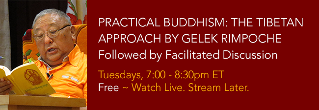 Practical Buddhism 2022 by Gelek Rimpoche – The Tibetan Approach ...